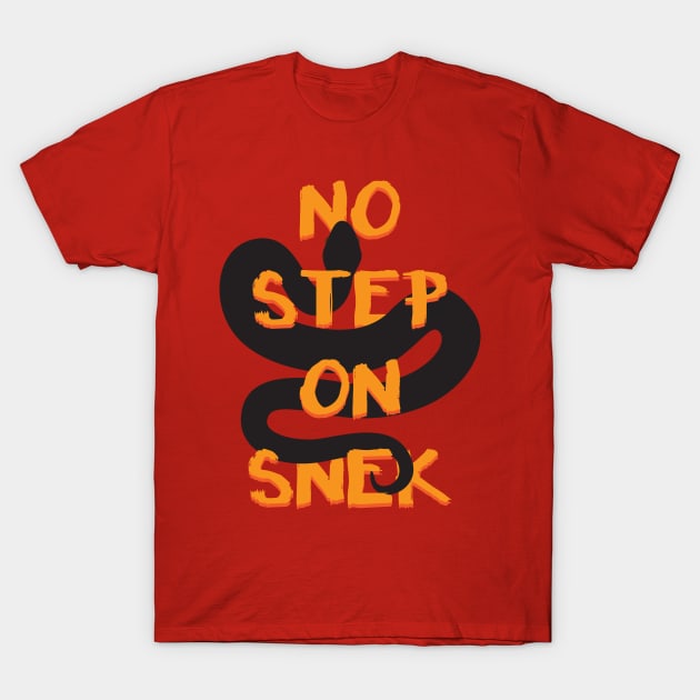No Step On Snek Snake Meme Snek 01 Tee Shirt Do Not Step On Snake